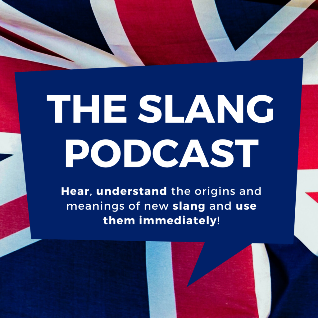 The Slang Podcast - Hear, understand the origins and meanings of new ...